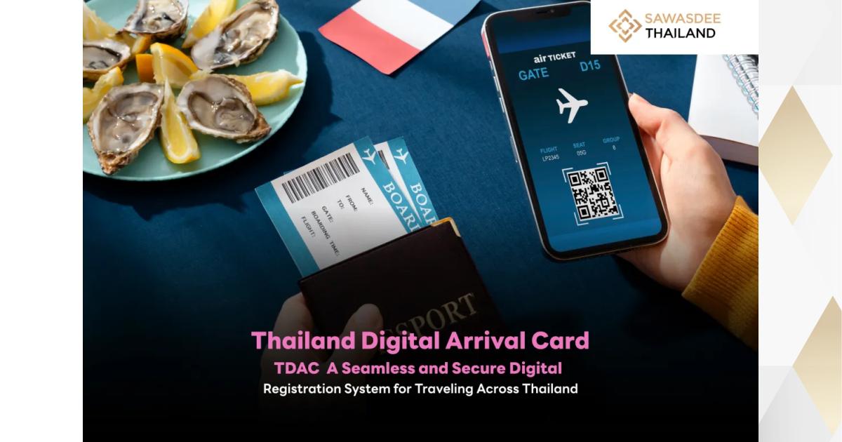 Thailand Digital Arrival Card (TDAC): A Seamless and Secure Digital ...